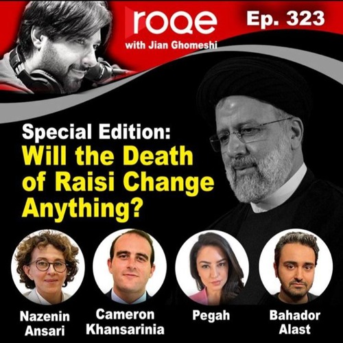 Stream Roqe Ep. 323 - Special Edition: Will the Death of Raisi Change ...