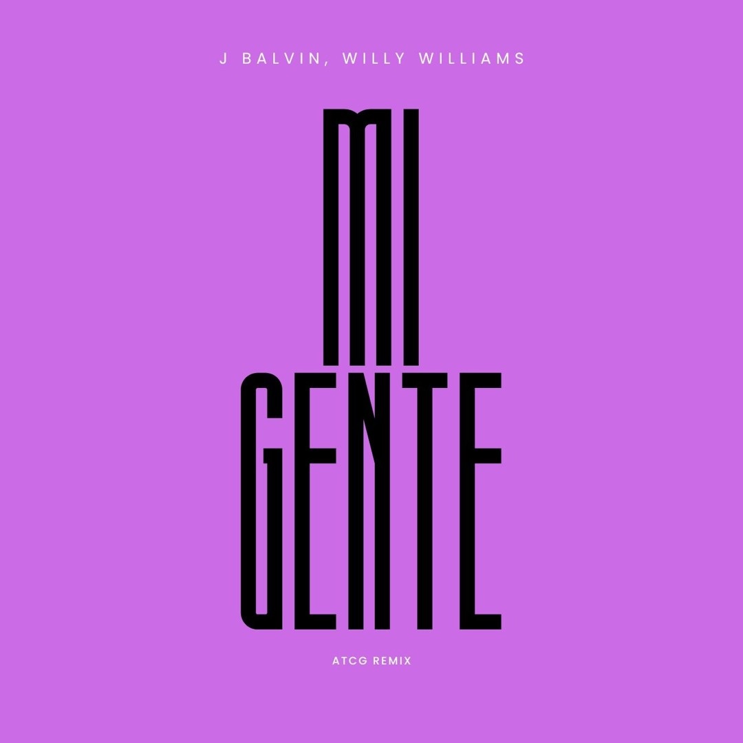 Stream J Balvin, Willy Williams - Mi Gente (ATCG Remix) by ATCG ...