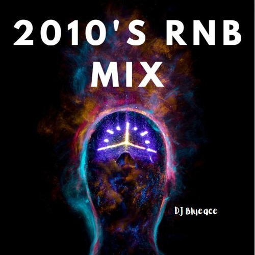 Stream 2010s Rnb Mix Part 2 by DJ BlueAce | Listen online for free on ...