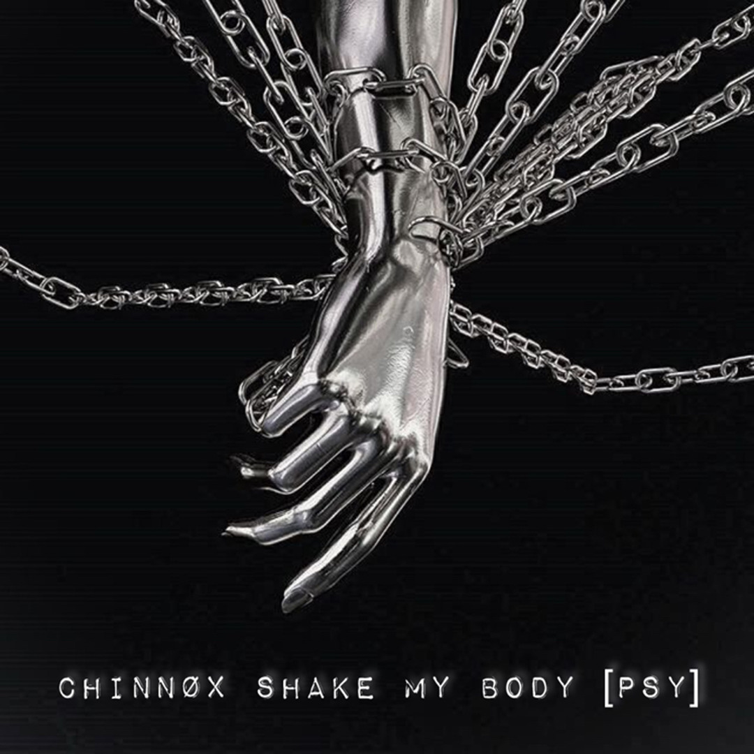 Stream CHINNØX - SHAKE MY BODY [PSY] by CHINNØX | Listen online for free on SoundCloud