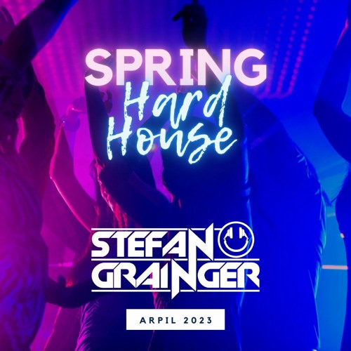 Stream Spring 2023 Hard House Promo by Stefan Grainger | Listen online ...