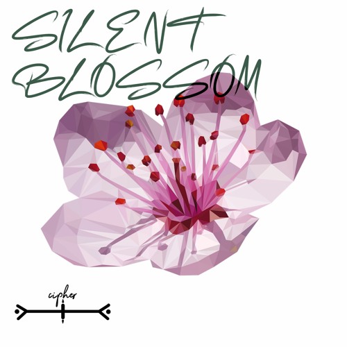 Stream silent blossom by DJ Cipher | Listen online for free on SoundCloud