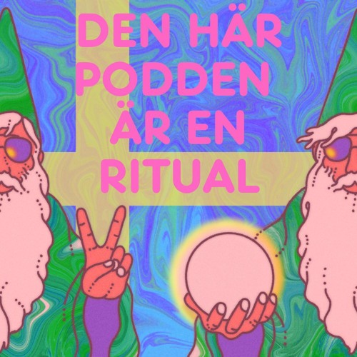 Stream Den Här Podden Är En Ritual by This Podcast is a Ritual | Listen ...