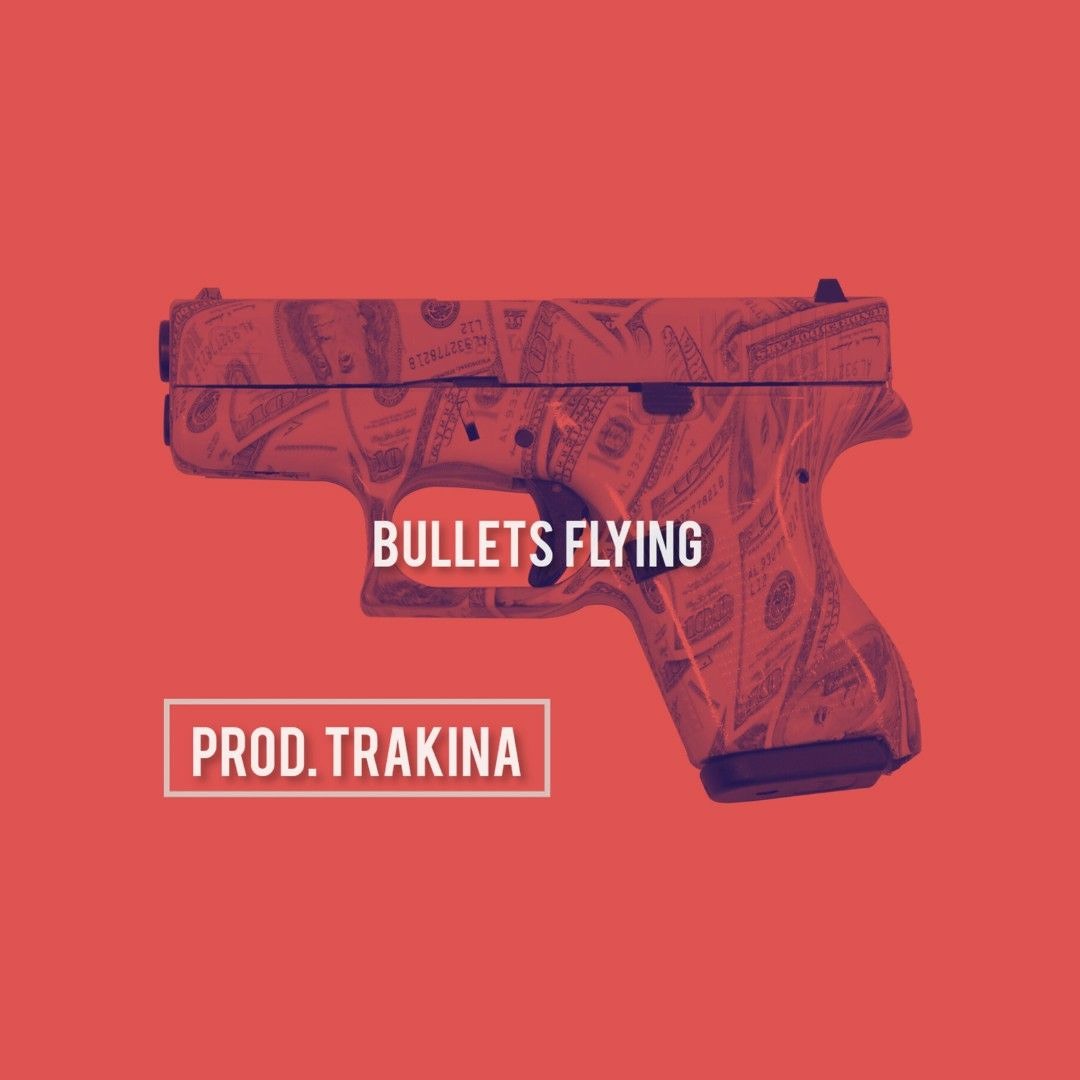Stream Bullets Flying by Prod. Trakina | Listen online for free on ...