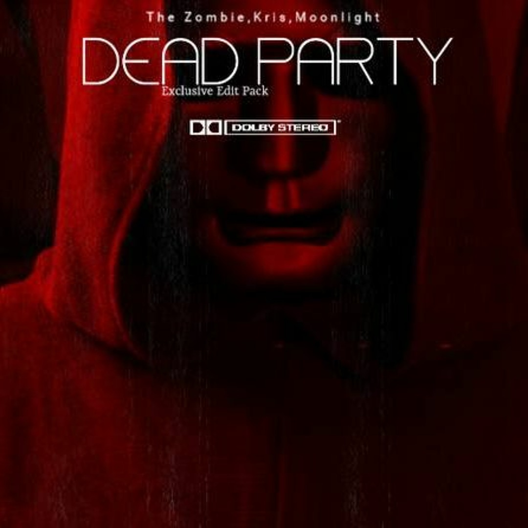 Stream Dead Party Exclusive Edit Pack by Moonlight Official | Listen ...
