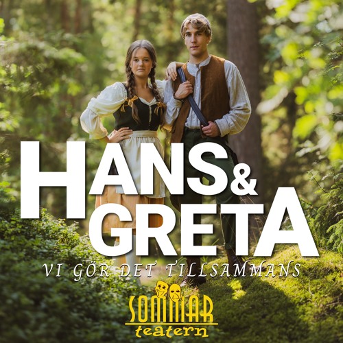 Stream Hans & Greta: Vi gör det tillsammans by Sommarteatern i Ystad ...