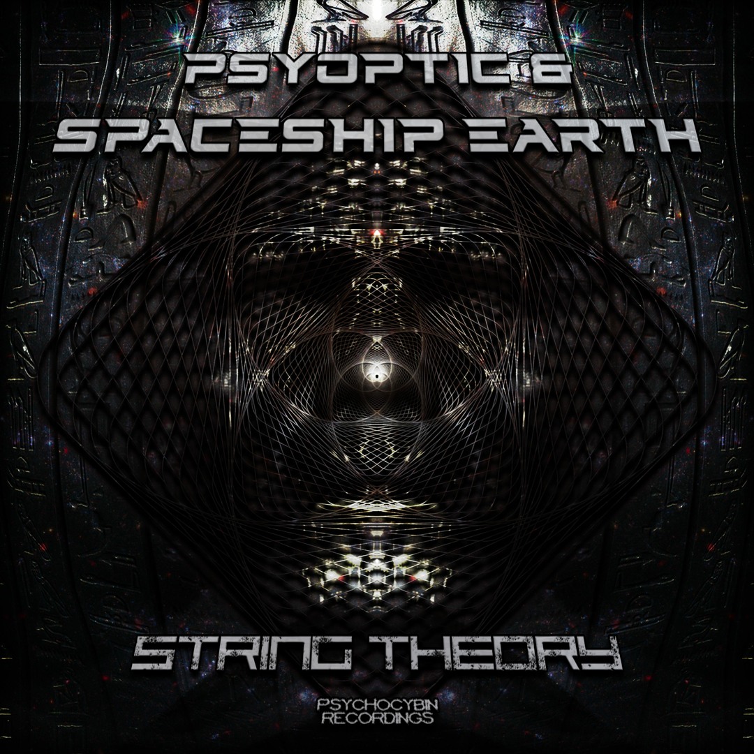 Listen to Psyoptic & Spaceship Earth - String Theory by Psychocybin ...