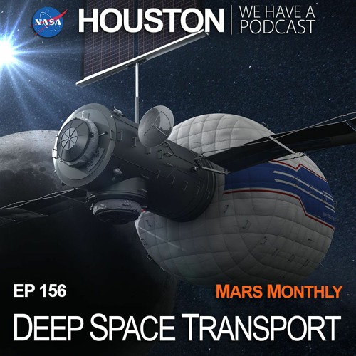 Stream episode Houston We Have a Podcast: Deep Space Transport by NASA ...