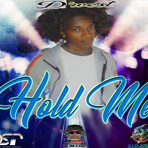 Stream D'west - Hold Me [Official Audio] 2024 by D'west Music | Listen ...