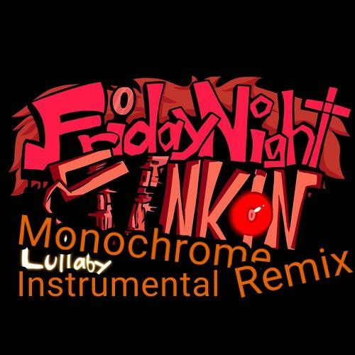 Stream Friday Night Funkin: monochrome Remix instrumental by R15 ...