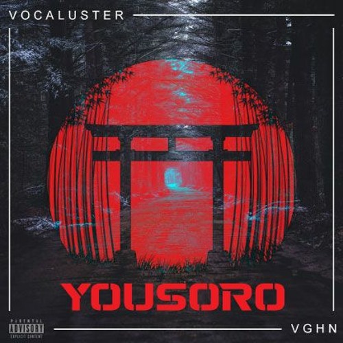 Stream Vocaluster - Yousoro (ft. VGHN) by VGHN | Listen online for free ...