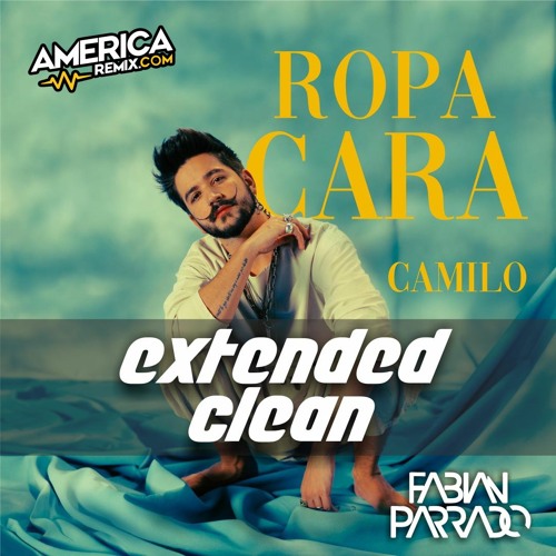 Stream 93 Ropa Cara - Camilo (Extended Intro Outro) by Fabián Parrado ...