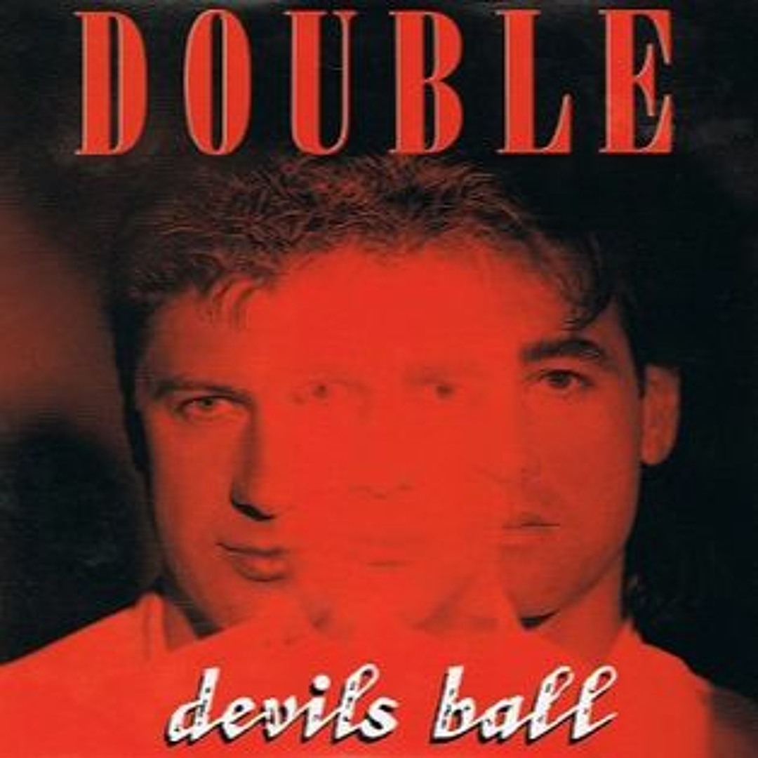 Stream DOUBLE - Devils Ball ( Extended 80s Version By Tony Capucci) by ...