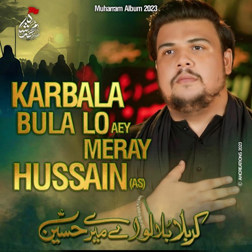 Stream Karbala Bula Lo Ay Mere Hussain (a.s) -- Syed Mohammad Shah ...