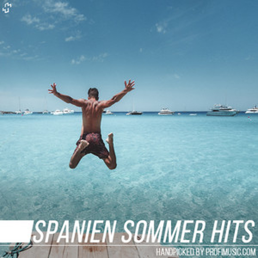 Stream profimusic | Listen to Spanien Sommer Hits 2025 ☀️ Best of ...