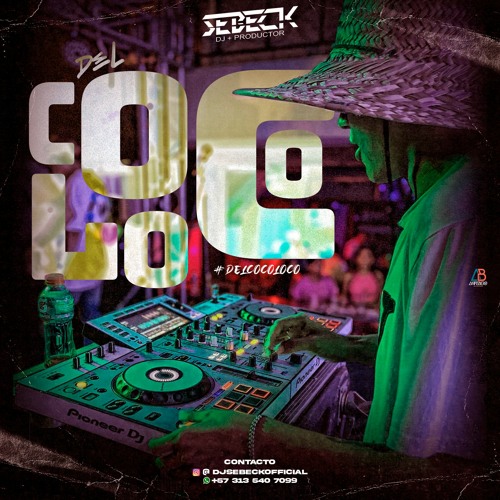 Stream DEL COCO LOCO 🌴 - DJ SEBECK by DJ Sebeck | Listen online for ...