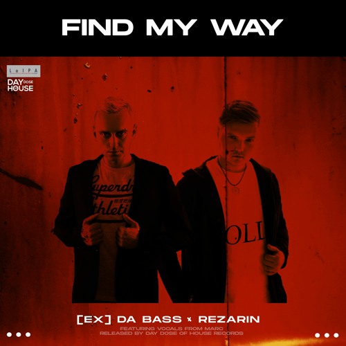 Stream [Ex] Da Bass & REZarin Feat. Marc - Find My Way by Day Dose Of ...