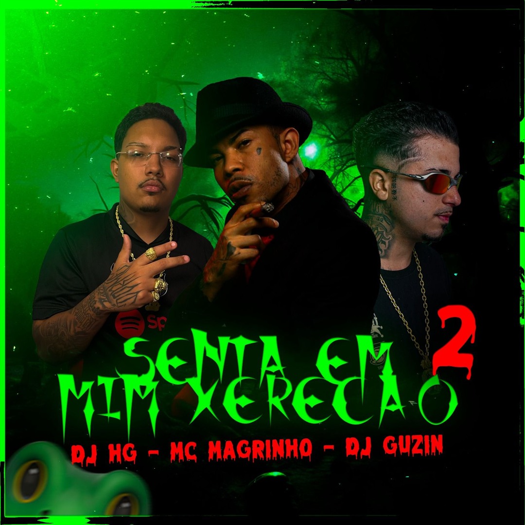 Stream SENTA EM MIM XERECÃO 2 - DJ GUZIN & DJ HG MC MAGRINHO E MC ...