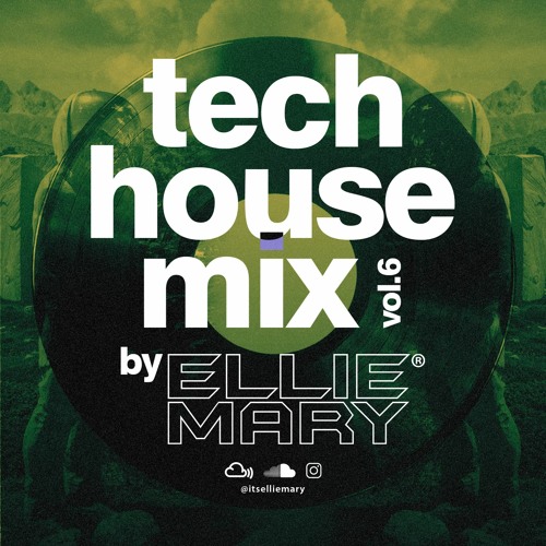 Stream TECH HOUSE MIX BY ELLIE MARY | VOL. 6 by ELLIE MARY | Listen ...