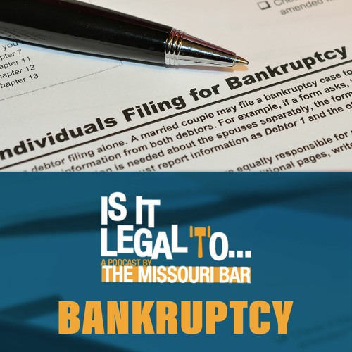 Stream Bankruptcy by Is it Legal to...a Missouri Bar podcast | Listen ...
