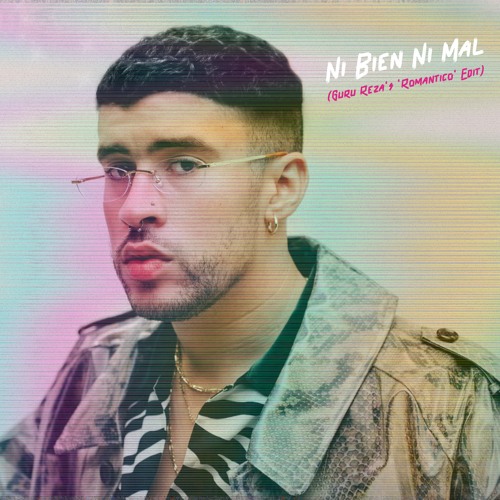 Stream Bad Bunny - Ni Bien Ni Mal (Guru Reza's 'Romantico' Edit) by ...