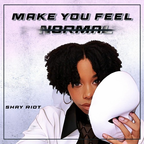 Stream Make You Feel Normal by Shay Riot | Listen online for free on ...