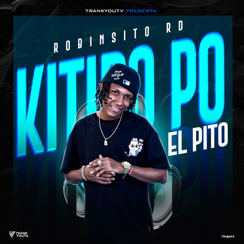 Stream Kitipo Po (El Pito) by Robinsito rd | Listen online for free on ...