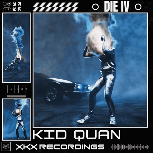 Stream KID QUAN - DIE IV by XKX Recordings | Listen online for free on ...