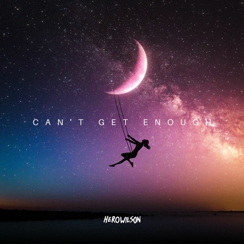 Stream Cant Get Enough V6 By Herowilson Listen Online For Free On