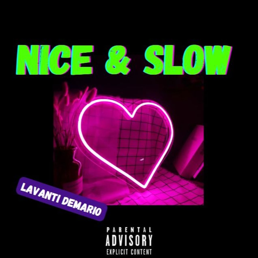 Stream nice & slow by LaVanti DeMario | Listen online for free on ...