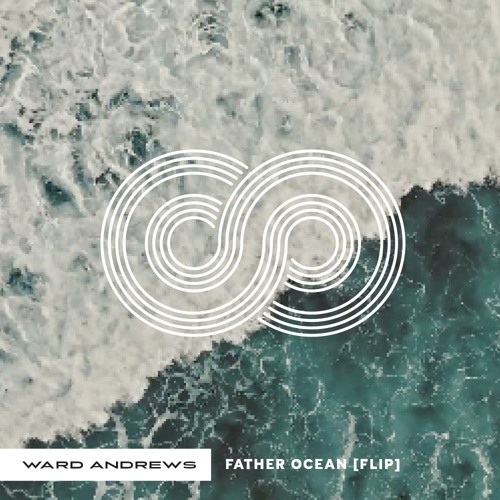 Stream Monolink - Father Ocean (Ward Andrews Flip) by Ward Andrews ...