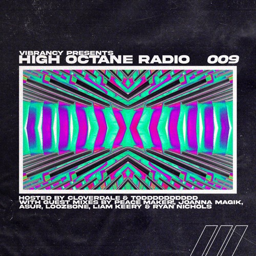 Stream High Octane Radio 009: Exhibits Vol. 4 Mix by VIBRANCY ...
