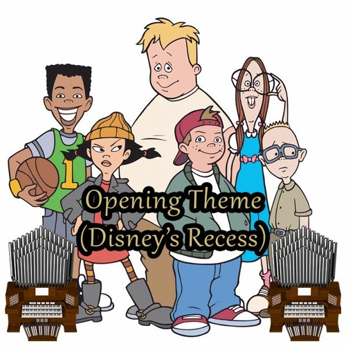 Stream Opening Theme (Disney's Recess) Organ Cover by Jonny Music ...