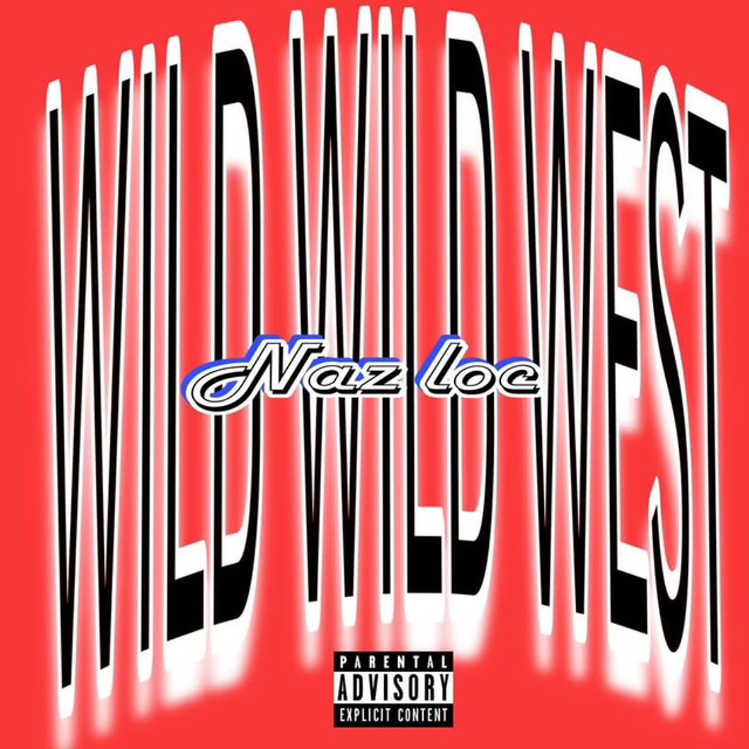 Stream Naz Loc - Wild Wild West by Nazzy9 | Listen online for free on ...