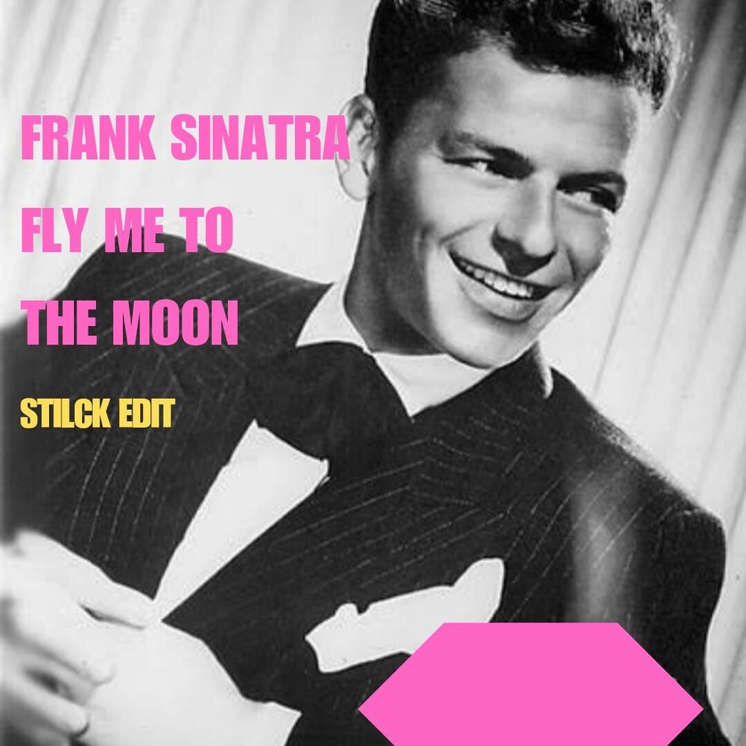Stream SINATRA - FLY ME TO THE MOON ( STILCK REMIX ) by christianstilck ...