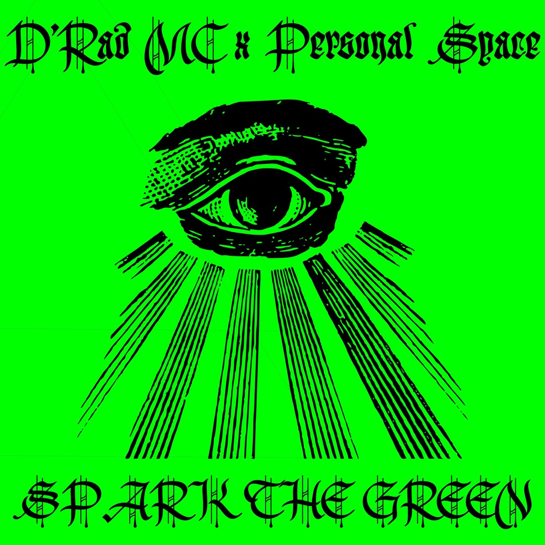 Stream SPARK THE GREEN - D'RAD MC X PERSONAL SPACE by D'Rad MC | Listen ...