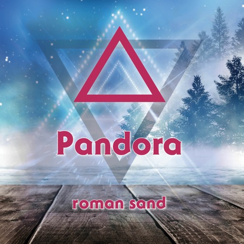 Stream Pandora (Original Mix) by Roman Sand | Listen online for free on ...
