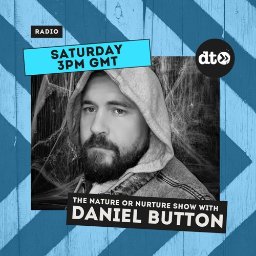 Stream The Nature Or Nurture Show with Daniel Button EP03 by Data ...