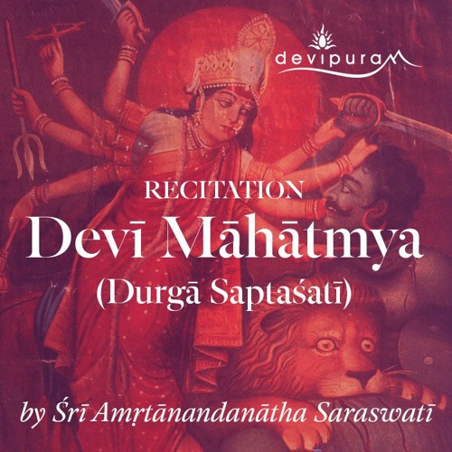 Stream Devipuram | Listen to Recitation of Devi Mahatmya by Guruji Amritananda playlist online ...
