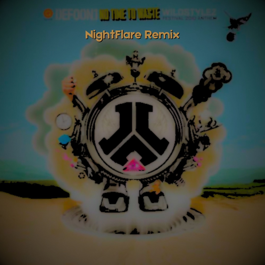 Stream WildStylez - No Time To Waste (NightFlare Hardstyle Remix) [HQ ...