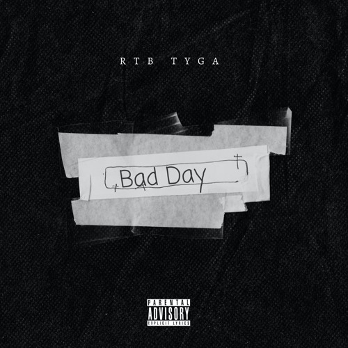Stream RTB Tyga - Bad Day (prod. by hp.wav) by RTB Tyga | Listen online ...