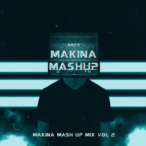 Stream MAKINA MASHUP VOL 2 by DRIFT | Listen online for free on SoundCloud