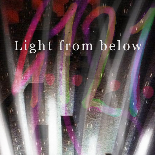 Stream light from below by EREOGORBO | Listen online for free on SoundCloud