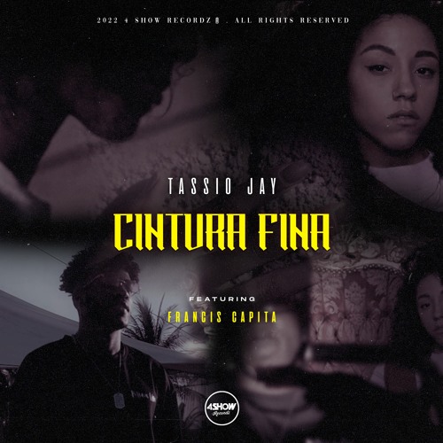 Stream TASSIO JAY - CINTURA FINA (feat. Francis Capita) by 4 Show Recordz | Listen online for ...