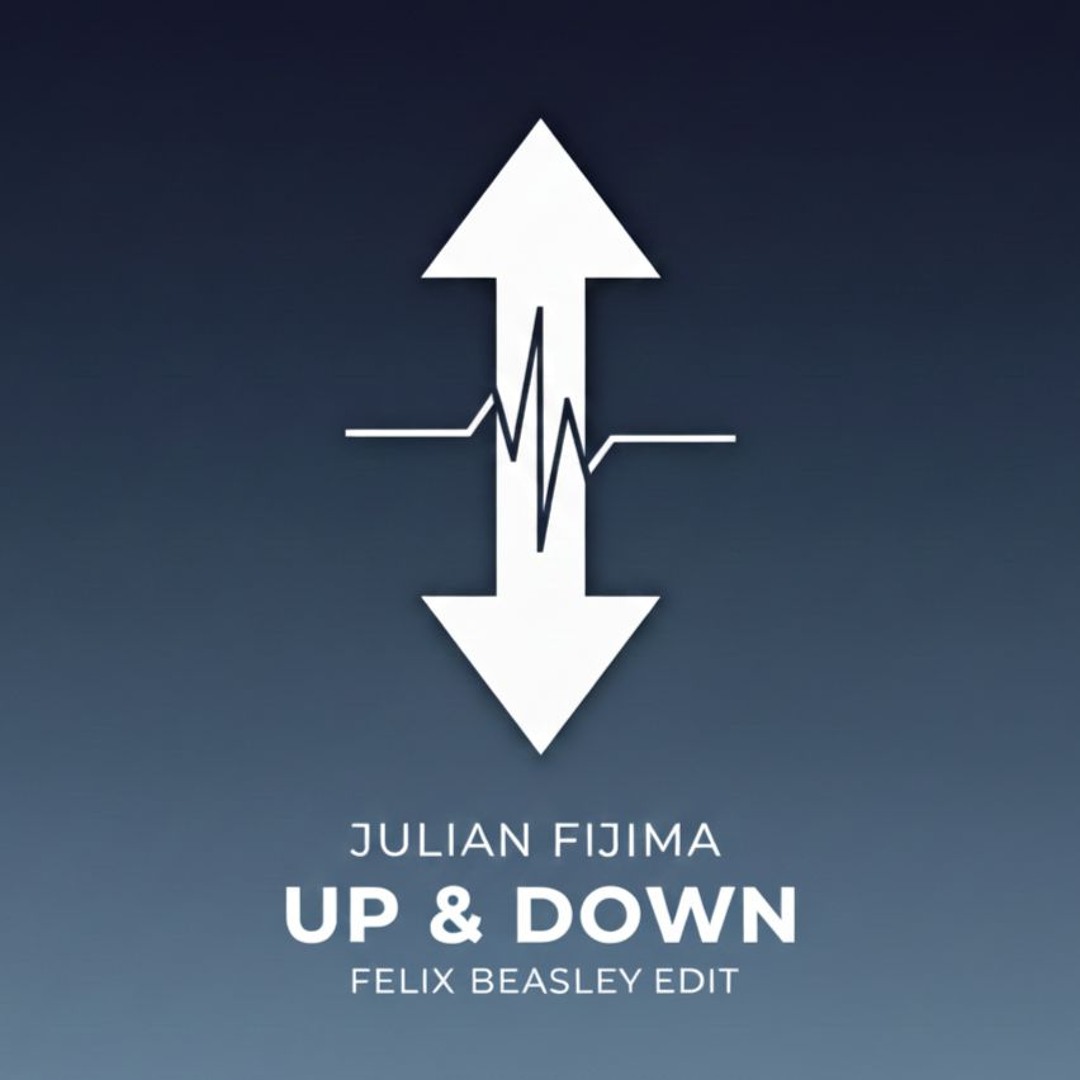 Stream Julian Fijma - Up & Down (Felix Beasley Edit) by Felix Beasley ...
