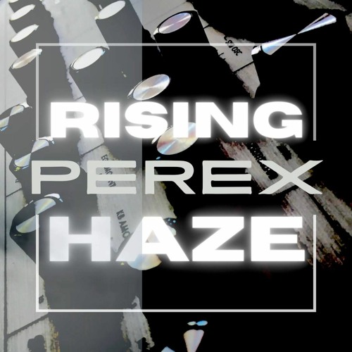 Stream Rising Haze by PeRex | Listen online for free on SoundCloud