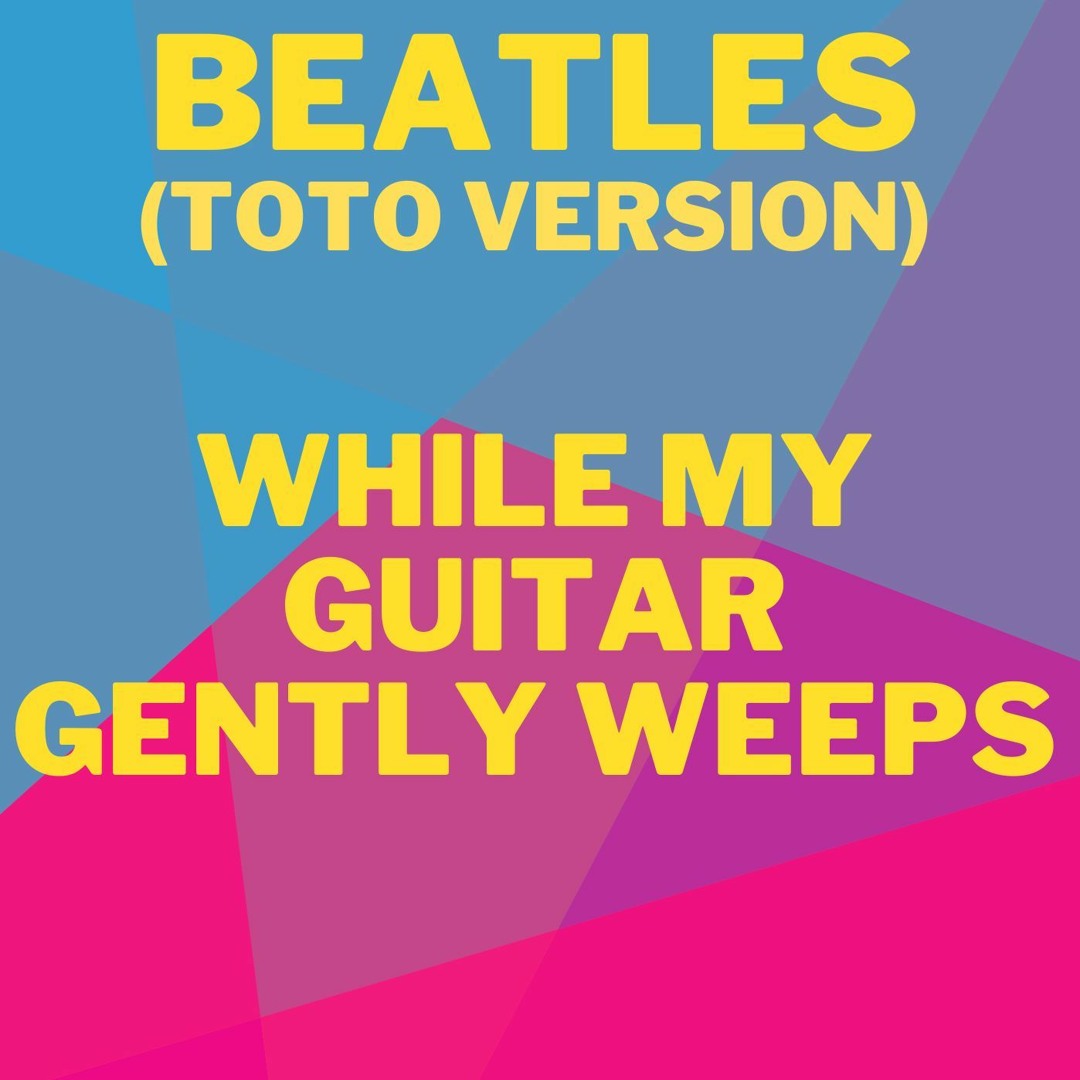 Stream Cover Song Beatles While My Guitar Gently Weeps By Elektra 9122