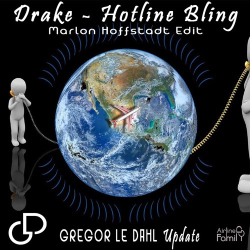Stream Drake - Hotline Bling (Marlon Hoffstadt Edit) (Gregor le DahL ...