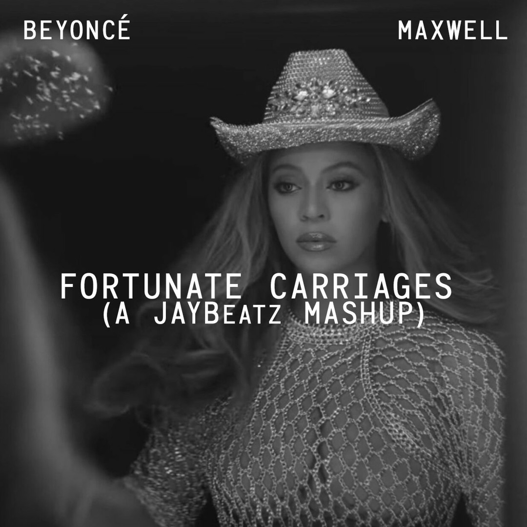 Stream Beyonce & Maxwell - Fortunate Carriages (A JAYBeatz Mashup) # ...