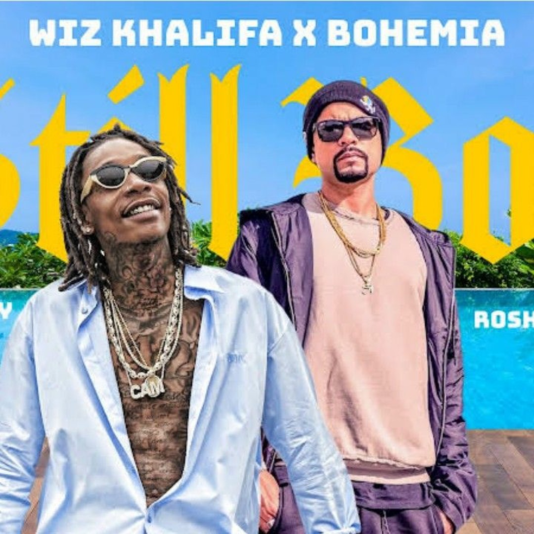 Stream Wiz_Khalifa_X_Bohemia_-_STILL_BOH_Megamix_By_Rosh_Blazze_Desi ...